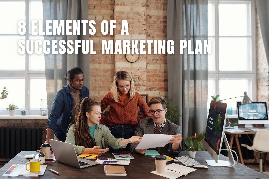 8 Elements Of A Successful Marketing Plan for Your Business