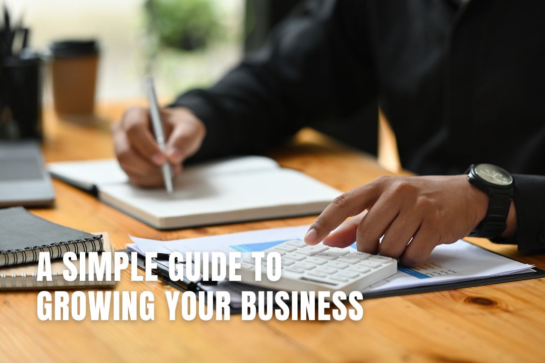 A Simple Guide to Growing Your Small Business