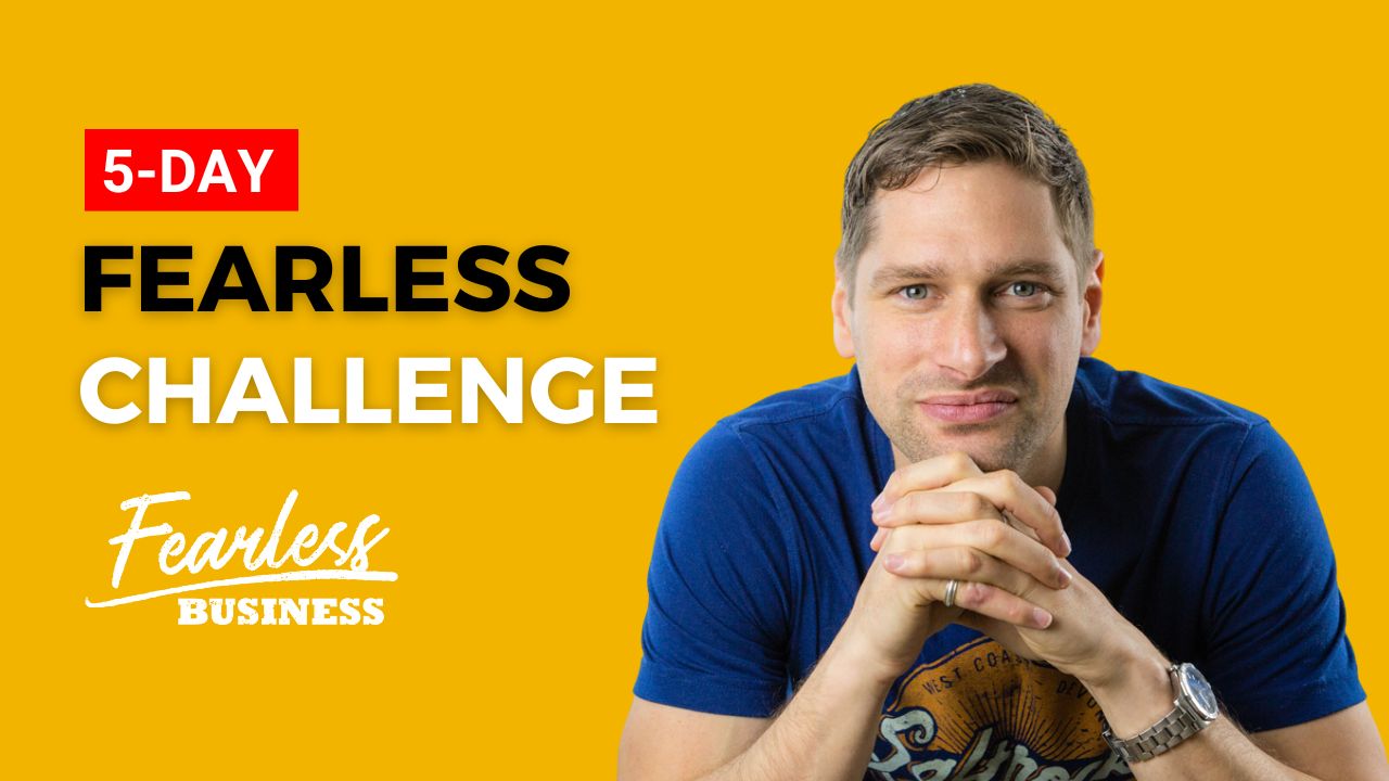 5-Day Fearless Challenge to get You Outside Your Comfort Zone