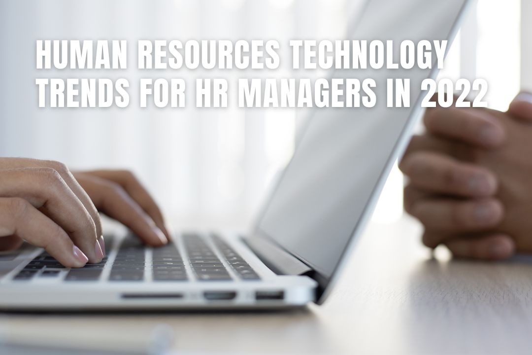 Human resources technology trends for HR managers in 2022