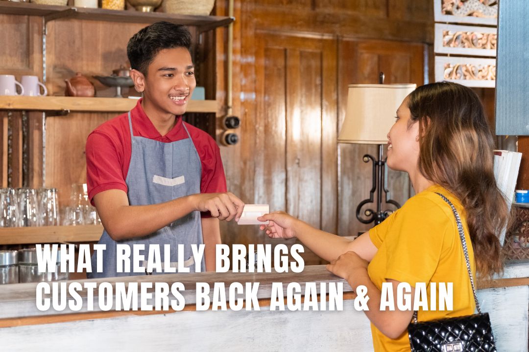 What Really Brings Customers Back Again and Again