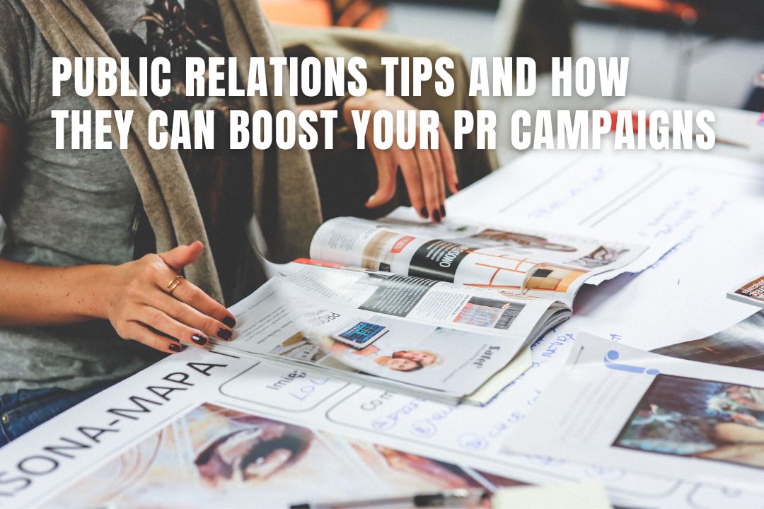Public Relations Tips and How They Can Boost Your PR Campaigns