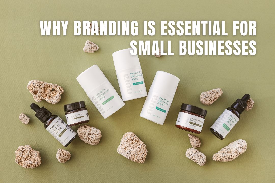 Why Branding is Essential For Small Businesses