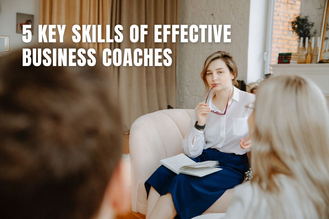 5 Key Success Skills of Effective Business Coaches