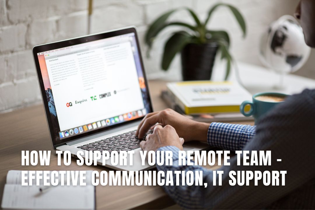 How to Support Your Remote Team - Effective Communication in IT