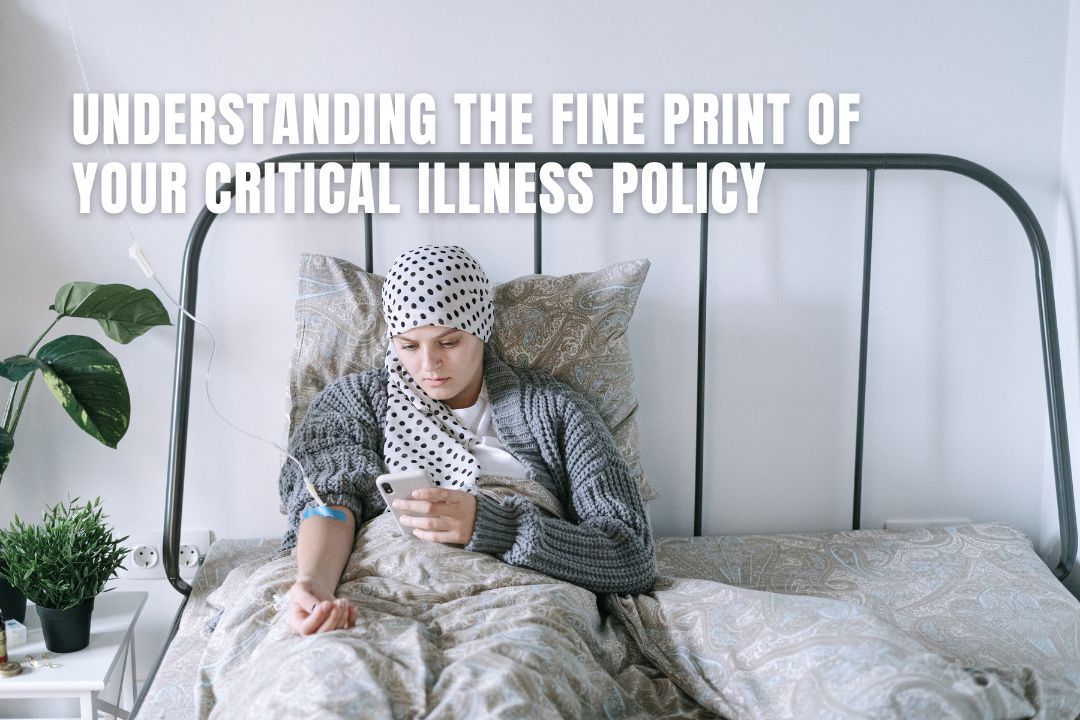 Understanding the Fine Print of Your Critical Illness Policy