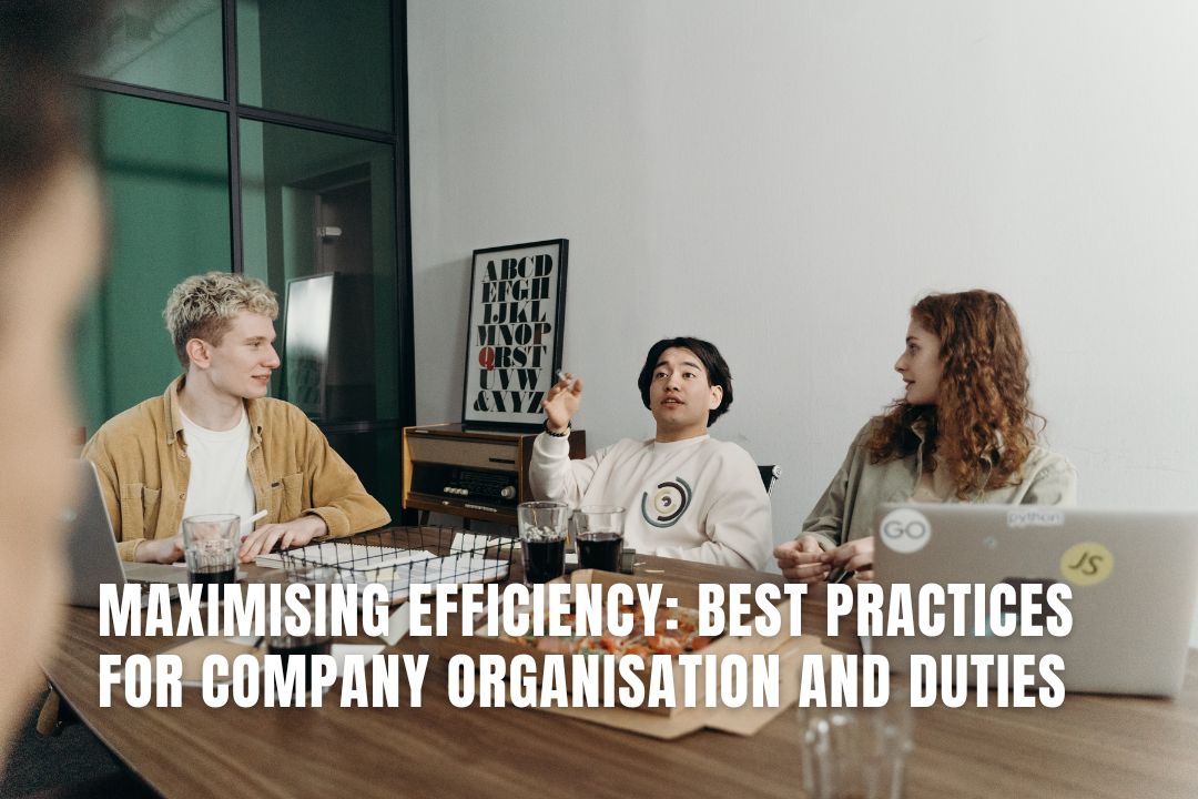 Maximising Efficiency: Best Practices for Company Organisation