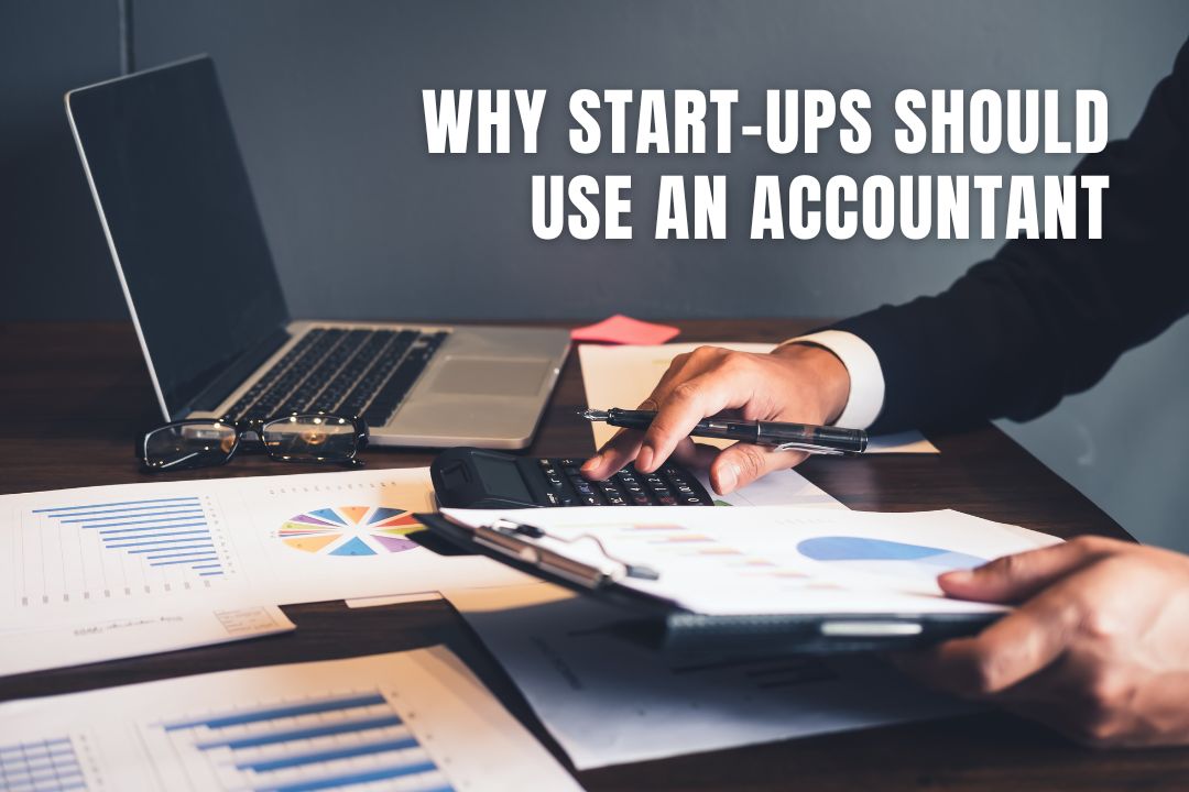 Why Start-ups Should Use an Accountant in 2023