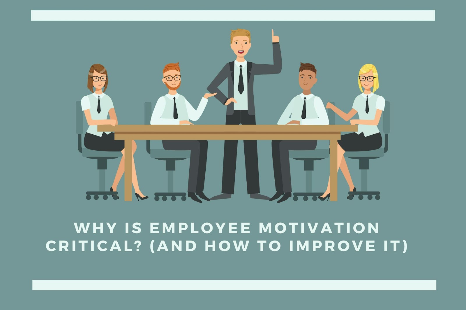 Why Is Employee Motivation Critical? And How to Improve It