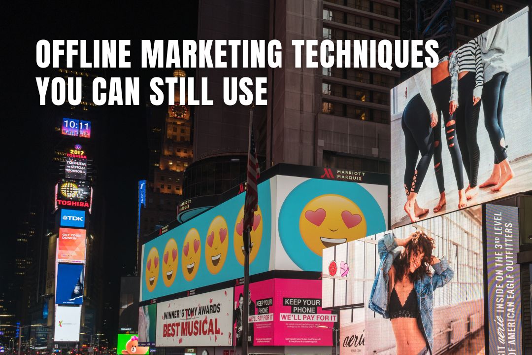 Offline Marketing Techniques You Can Still Use