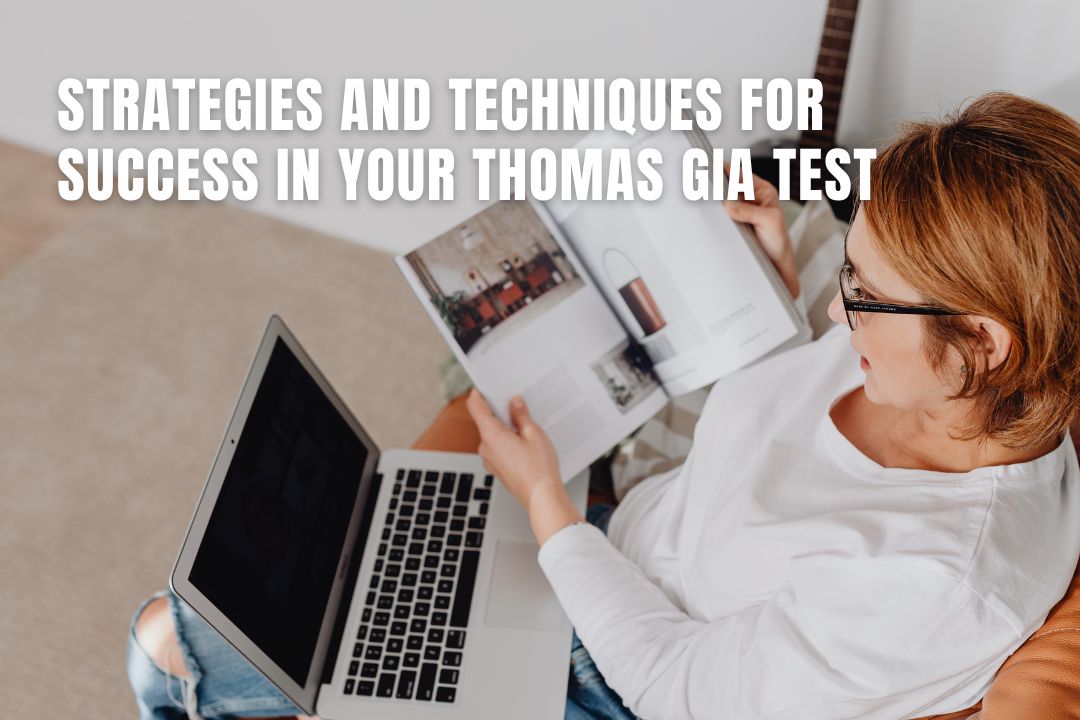 Strategies and Techniques for Success in Your Thomas GIA Test