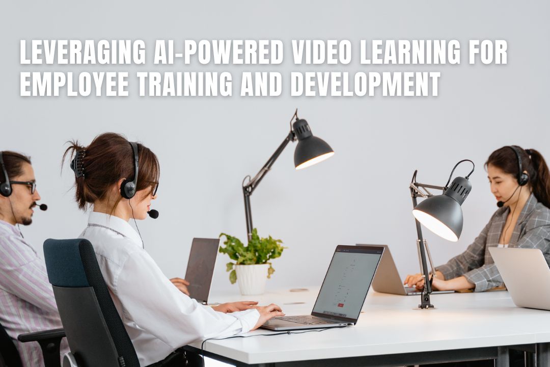 Leveraging AI-Powered Video Learning for Employee Training
