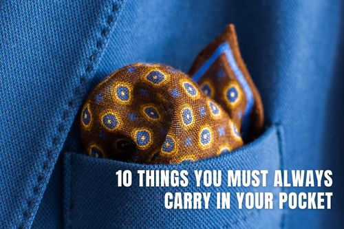 10 Things You Must Always Carry in Your Pocket
