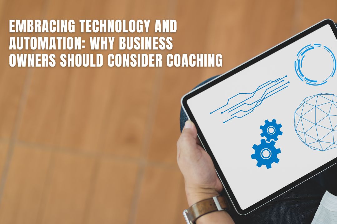 Embracing Technology and Automation: What You Should Know