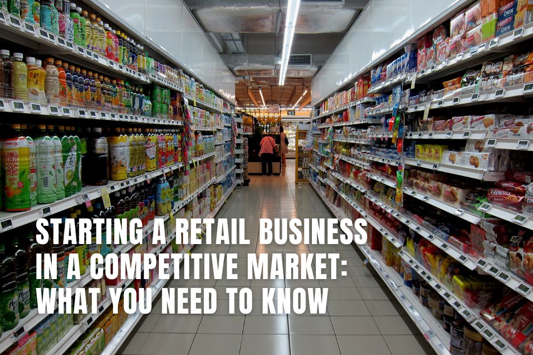 Starting a Retail Business in a Competitive Market