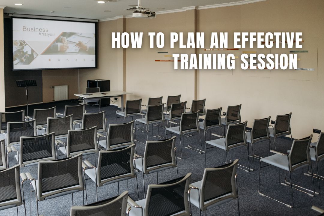 Techniques on How to Plan an Effective Training Session