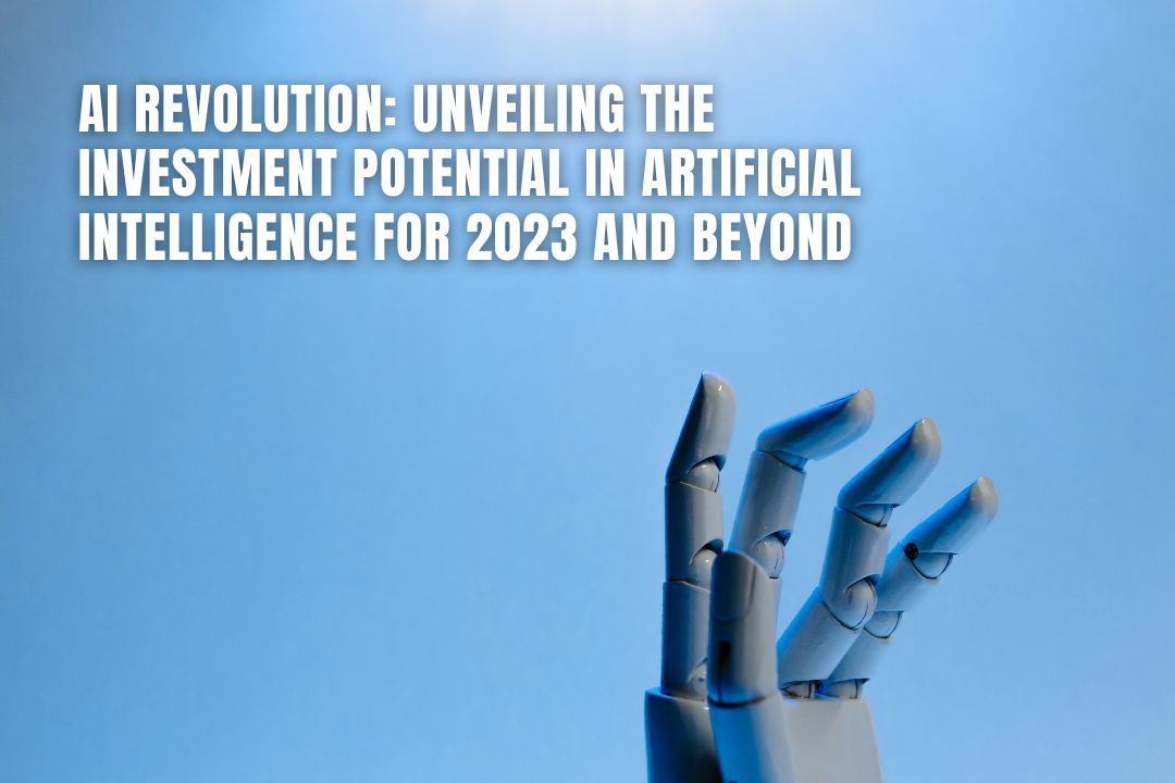 Investment Potential in Artificial Intelligence in 2023