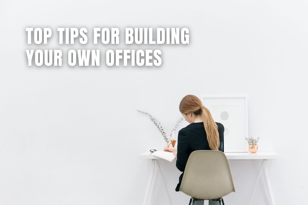 Building Your Dream Office: Tips for a Successful Project