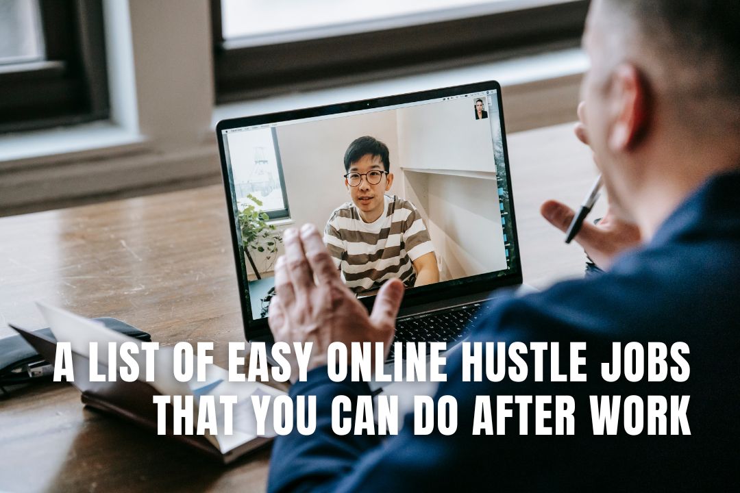 A List of Easy Online Hustle Jobs that You Can Do After Work