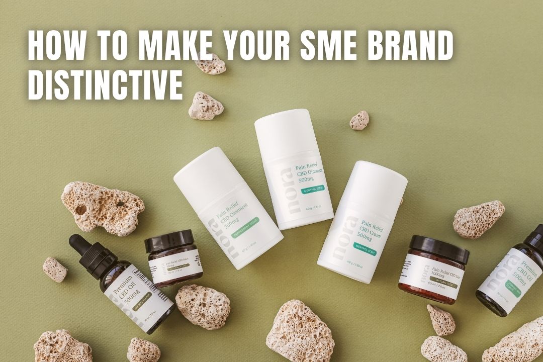 How to Make Your SME Brand Distinctive: A Comprehensive Guide