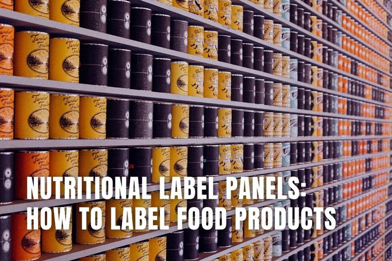 Nutritional Label Panels: How to Label Food Products