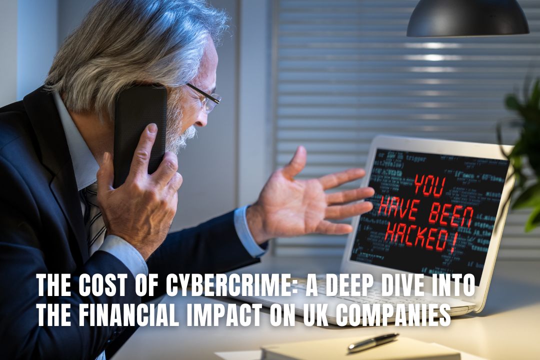 Cybercrime's Financial Impact On UK Companies