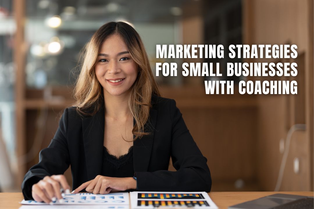 Marketing Strategies for Small Businesses with Coaching