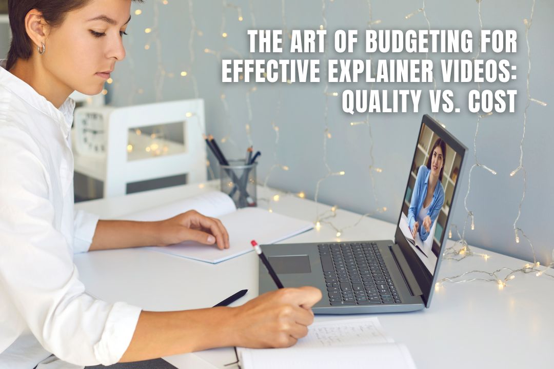 Budgeting for Effective Explainer Videos: Quality vs. Cost