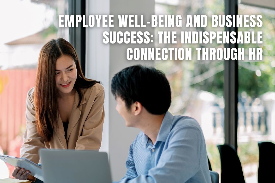 Employee Well-being and Business Success: Connection Through HR