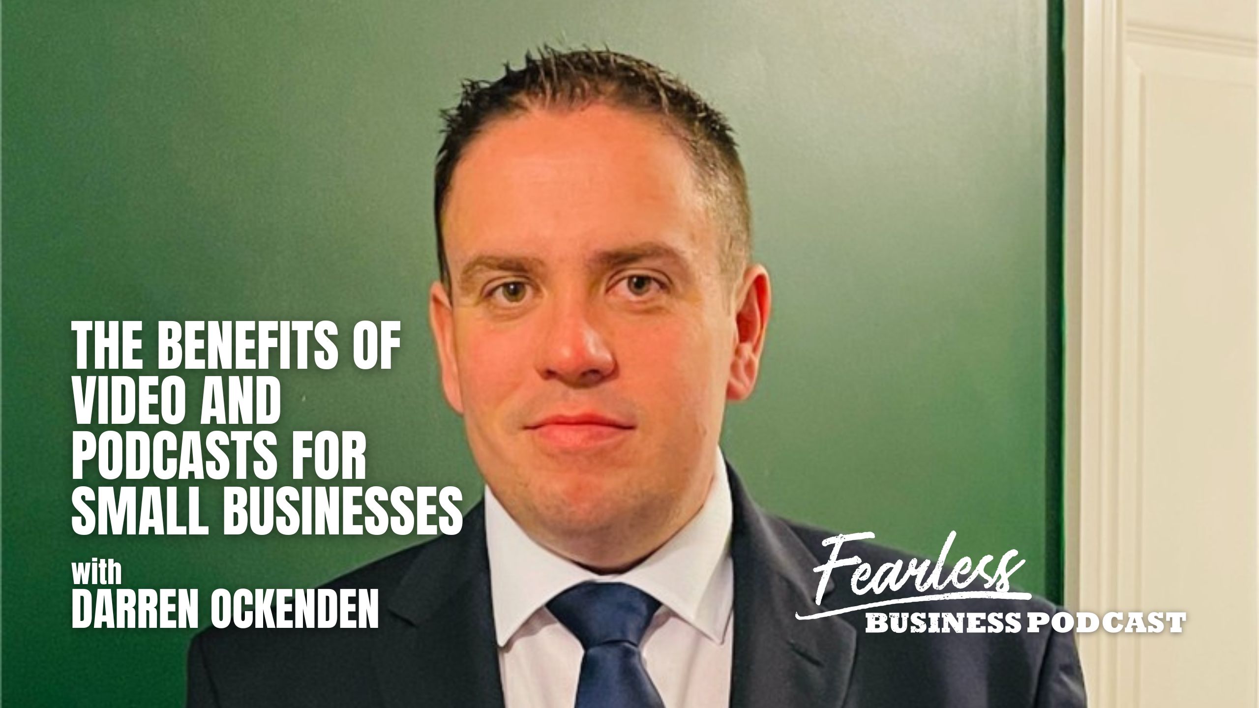 The Benefits of Video and Podcasts for Business - Darren Ockenden