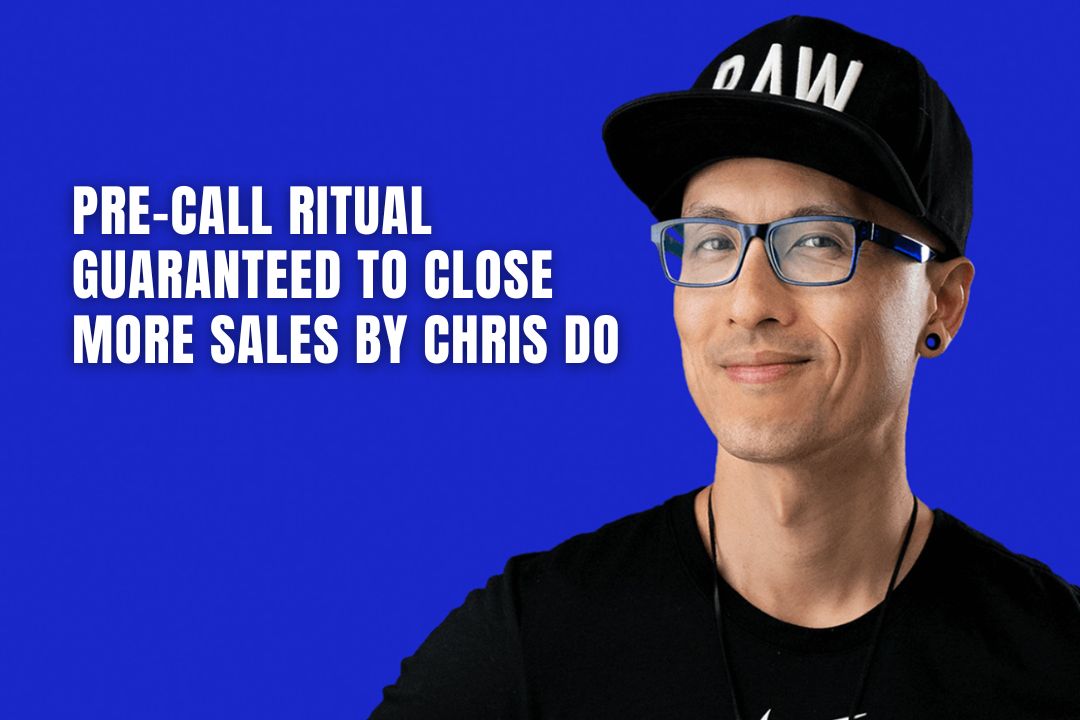 Pre-Call Ritual Guarantees You Close More Sales by Chris Do