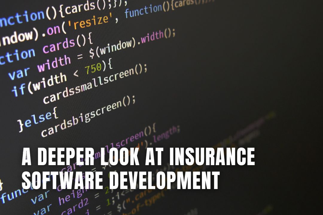 A Deeper Look at Insurance Software Development