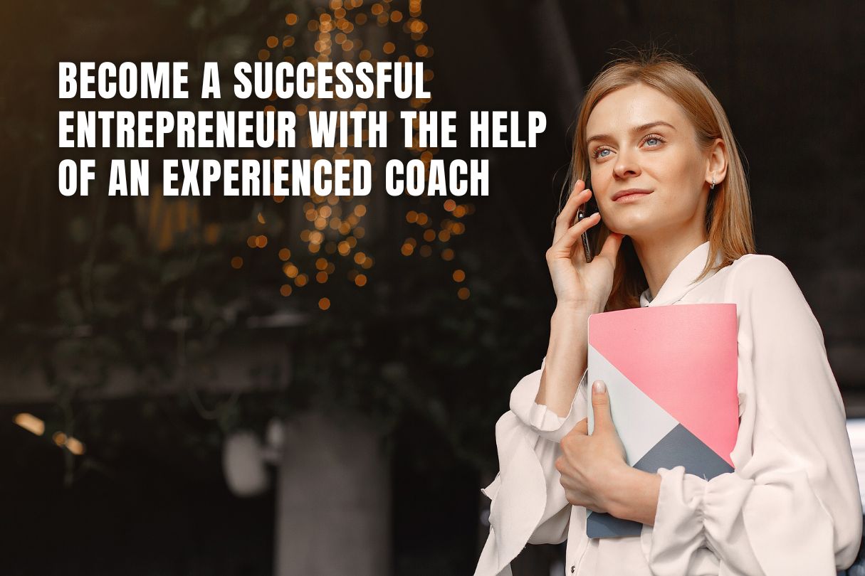 Become a Successful Entrepreneur with the Help of a Coach