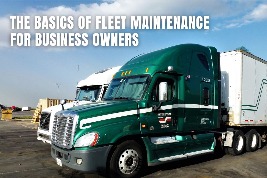 The Basics of Fleet Maintenance for Business Owners