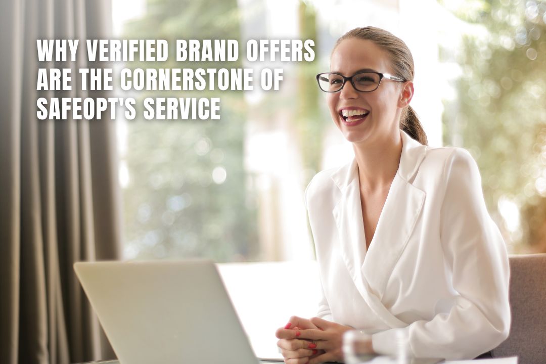 Verified Brand Offers Are the Cornerstone of SafeOpt's Services