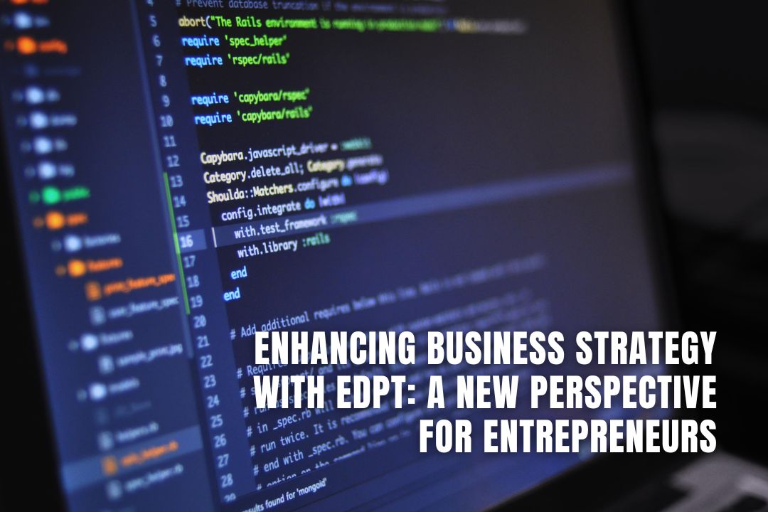 Enhancing Business Strategy with EDPT: A New Perspective