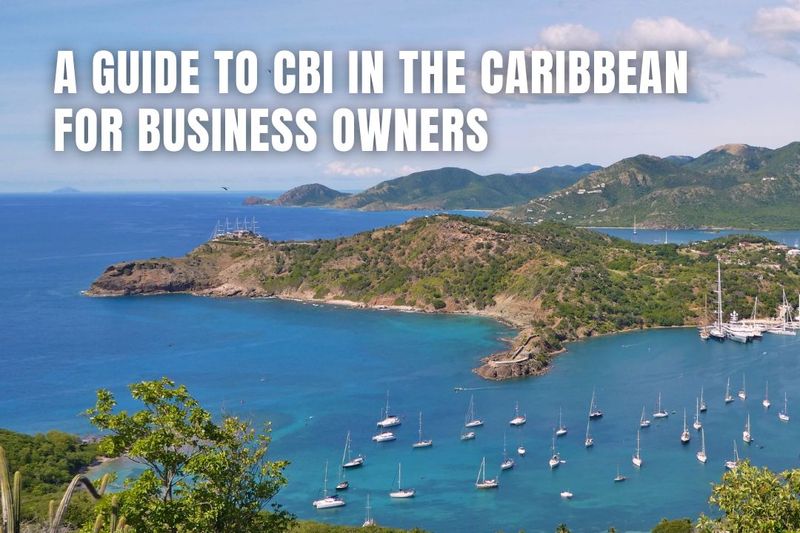 A Guide to CBI in the Caribbean for Business Owners