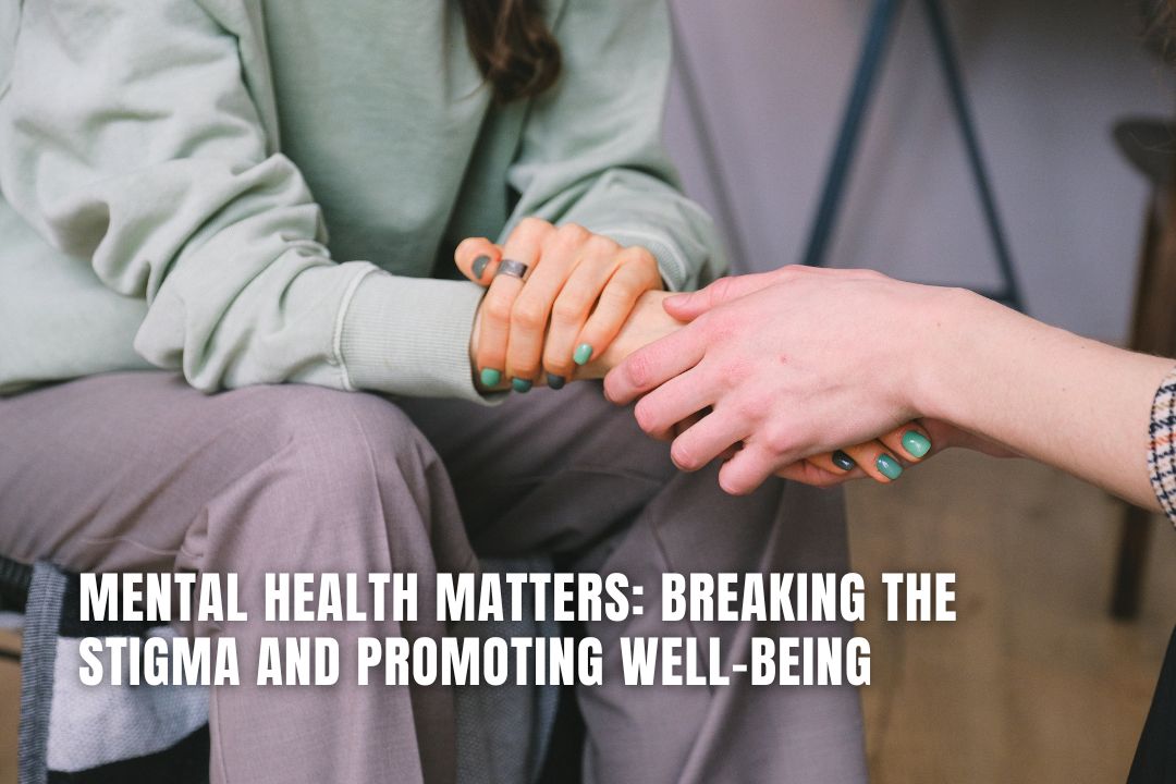 Mental Health Breaking the Stigma and Promoting Well-being