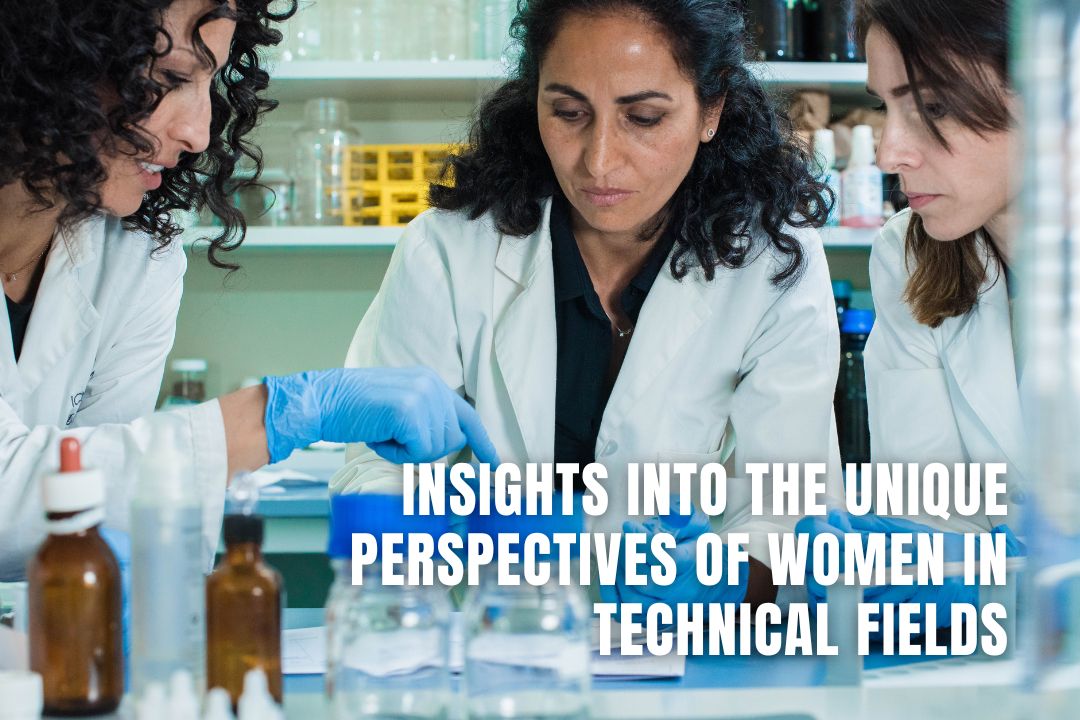 Insights into the Unique Perspectives of Women in STEM