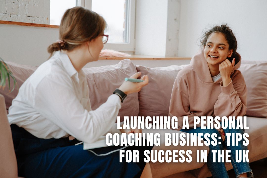 Launching a Personal Coaching Business: Success in the UK