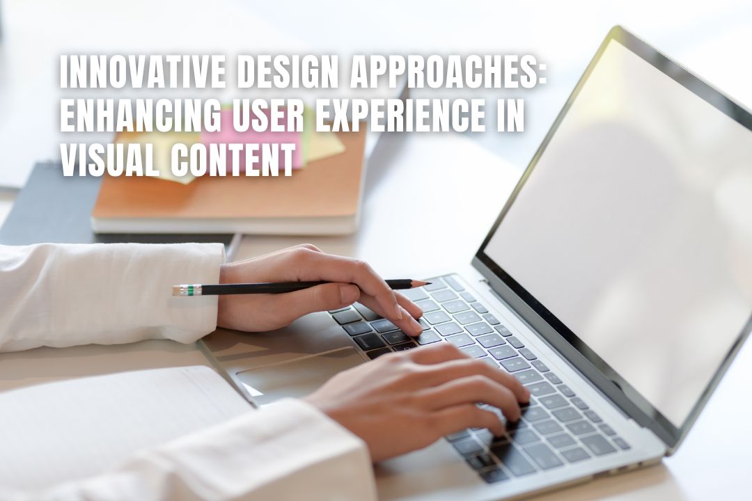 Innovative Design Approaches: Enhancing User Experience