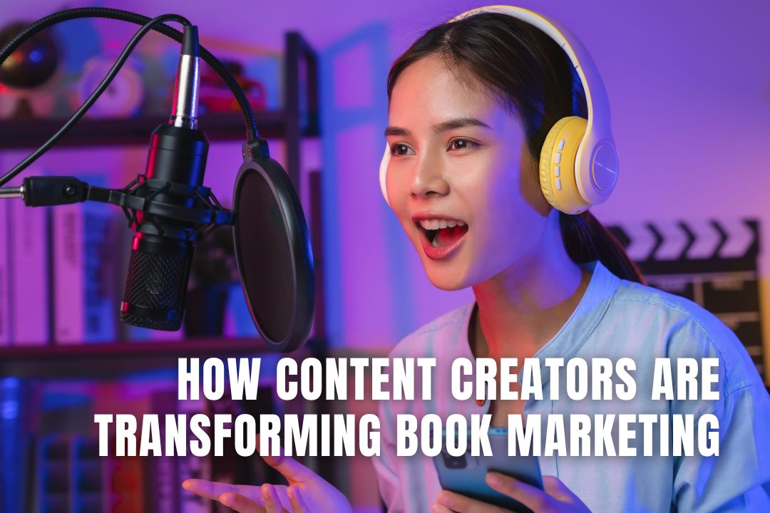 How Content Creators Are Transforming Book Marketing