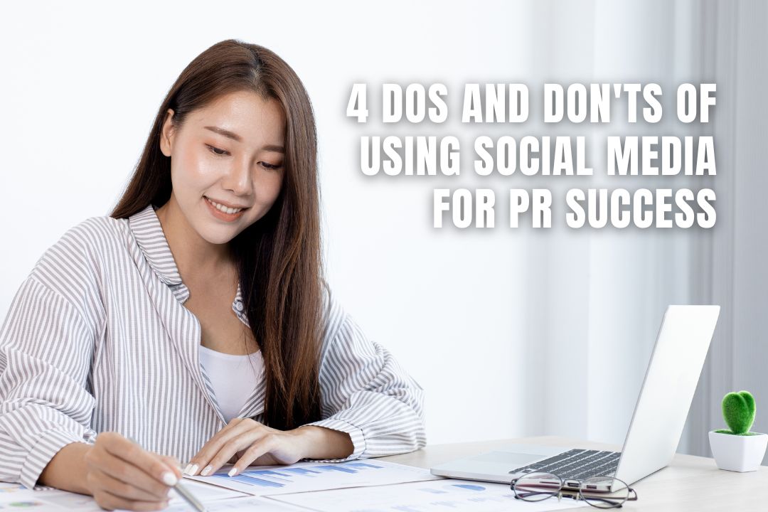 4 Dos And Don'ts Of Using Social Media For PR Success