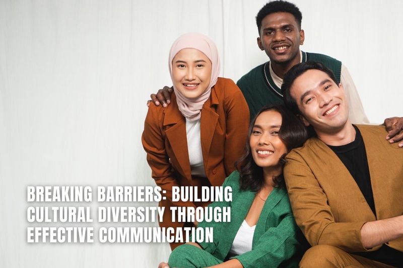 Breaking Barriers: Building Cultural Diversity