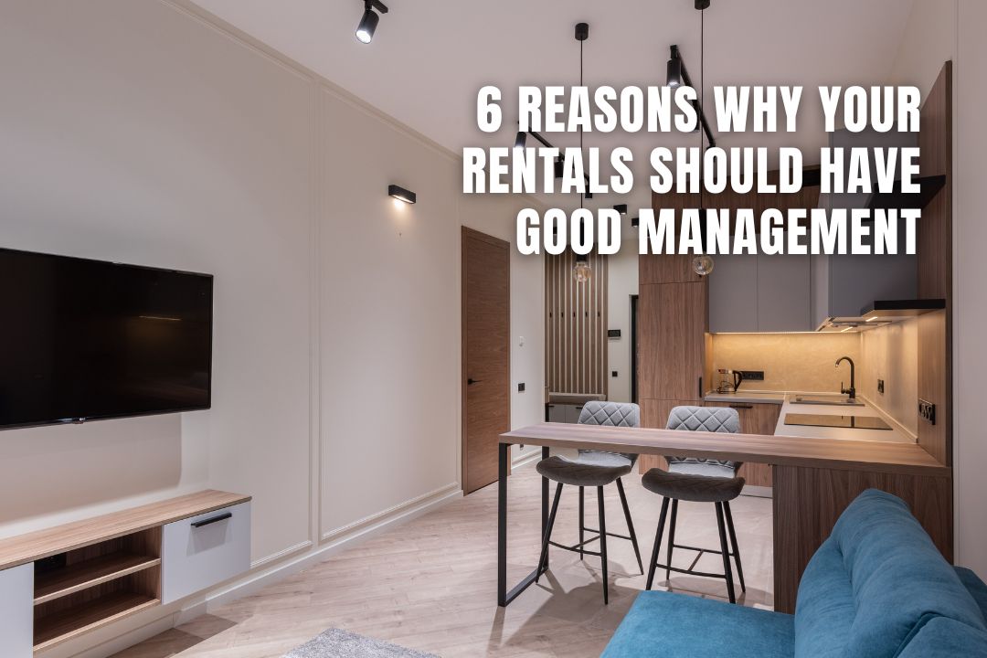 6 Reasons Why Your Rentals Should Have Good Management
