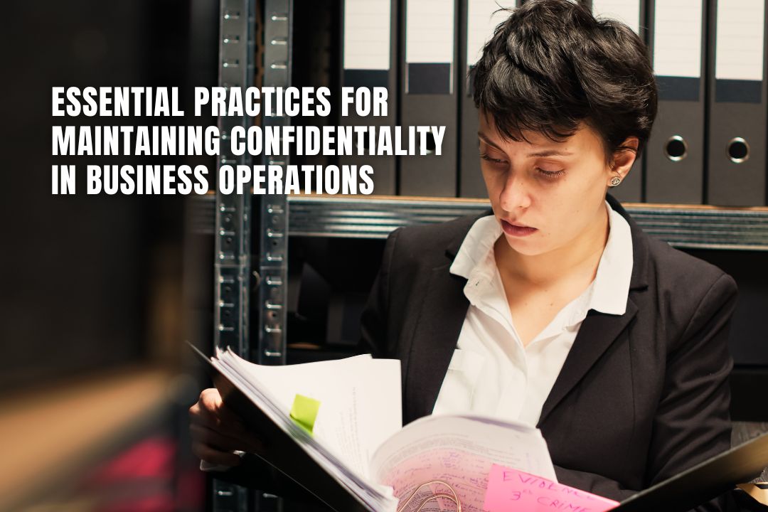 Essential Practices for Maintaining Confidentiality in Business