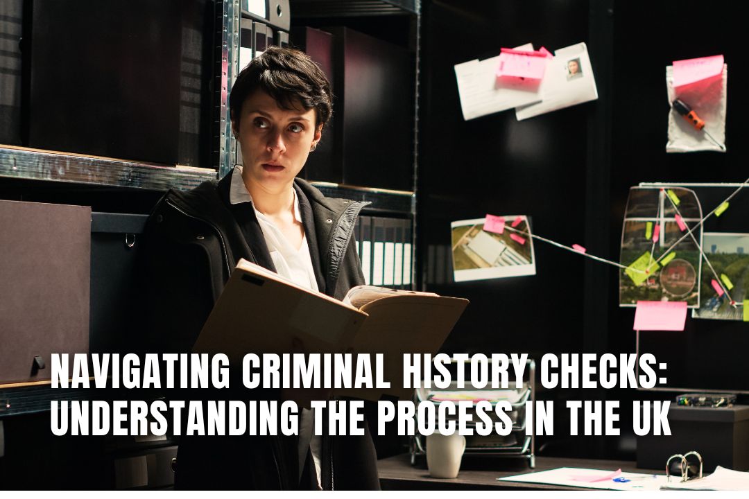 Navigating Criminal History Checks: Understanding the Process