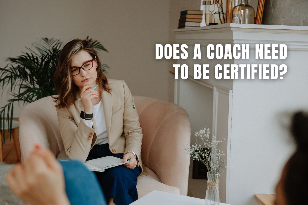 Does a Coach Need to be Certified? A Deeper Look