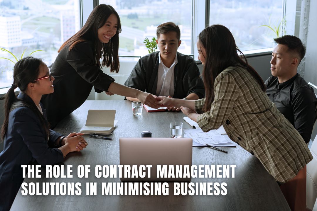 The Role of Contract Management Solutions in Minimising Business