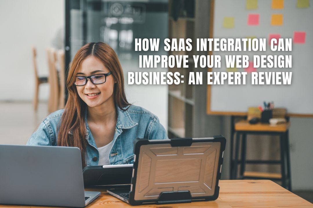 How SaaS Integration Can Improve Your Web Design Business